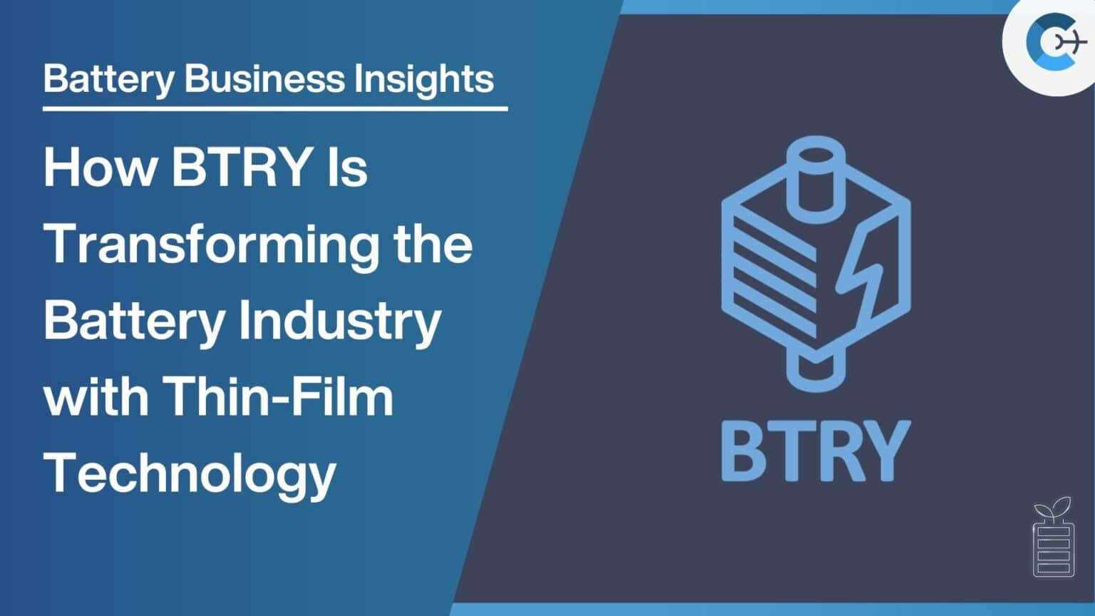 How BTRY Is Transforming the Battery Industry with Thin-Film Technology ...