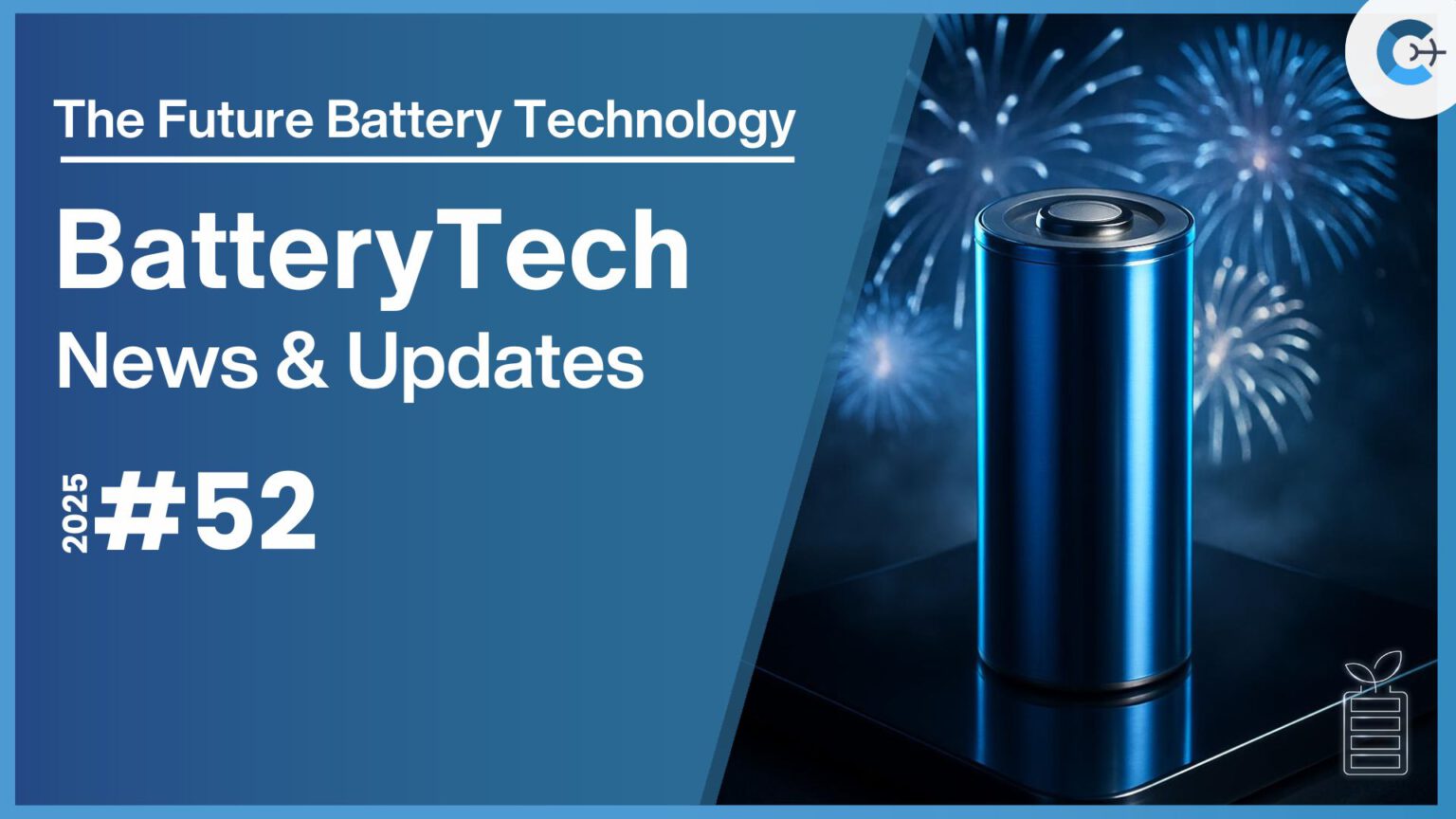 BatteryTech News & Updates — 2025 #52 - Battery-Tech Network