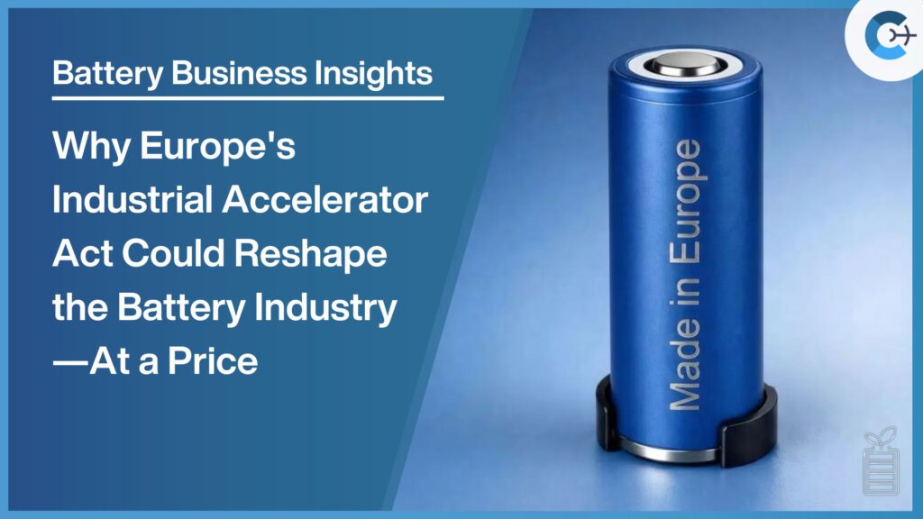Why Europe's Industrial Accelerator Act Could Reshape the Battery ...