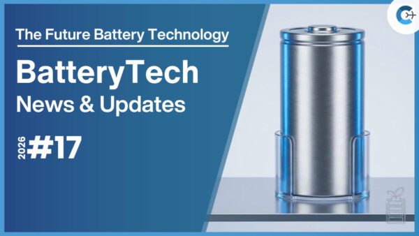 BatteryTech News & Updates — 2026 #17 - Battery-Tech Network