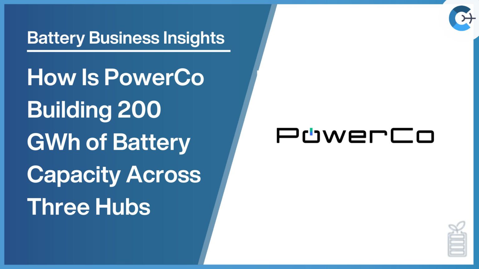 How Is PowerCo Building 200 GWh of Battery Capacity Across Three Hubs ...