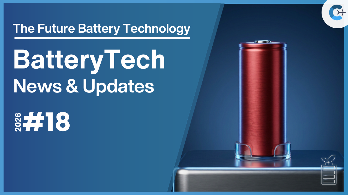 BatteryTech News & Updates — 2026 #18 - Battery-Tech Network