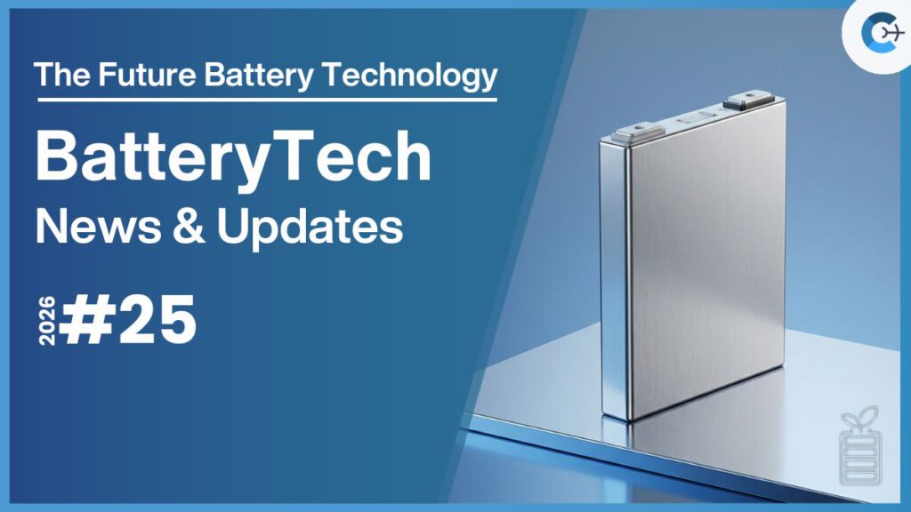 BatteryTech News & Updates — 2026 #25 - Battery-Tech Network